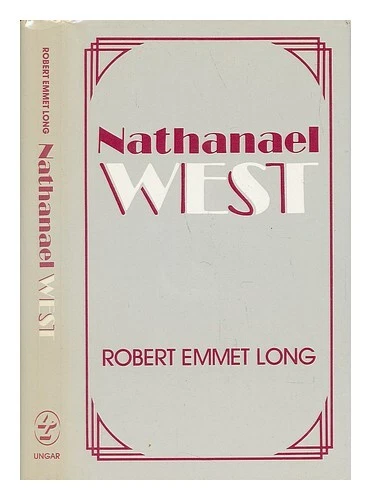 LONG, ROBERT EMMET Nathanael West / Robert Emmet Long 1985 First ...