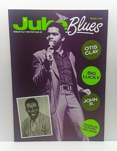 JUKE BLUES MAGAZINE #7 1987 Otis Clay Big Lucky John R. Charles Hungry ...