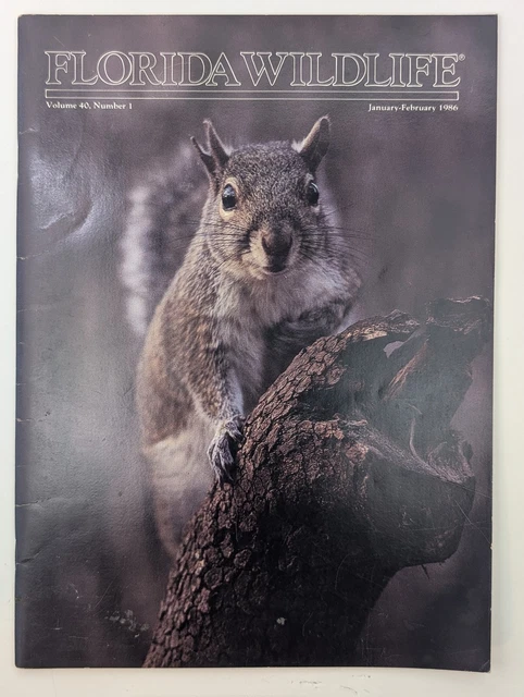 FLORIDA WILDLIFE MAGAZINE January-February 1986 Volume 40 Number 1 ...