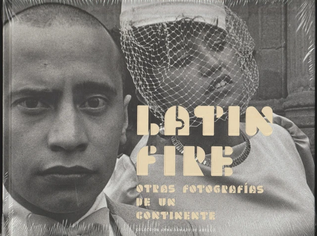 LATIN FIRE. OTRAS fotografias de un continente. La Fabrica / Toluca ...