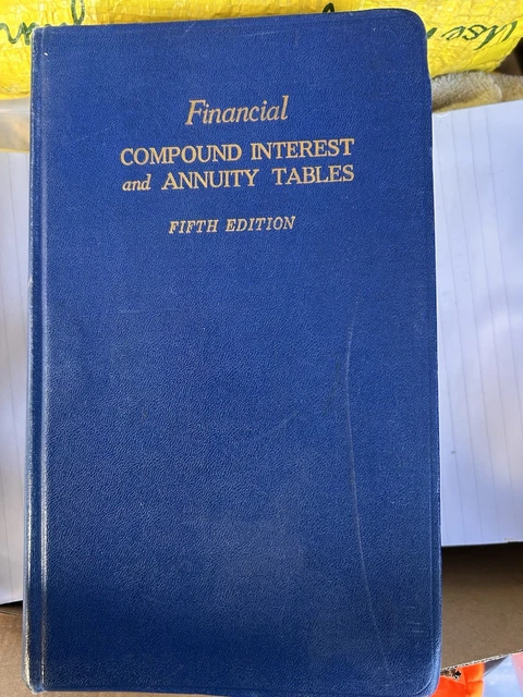 FINANCIAL COMPOUND INTEREST and Annuity Tables, Fifth Edition 1973 £21. ...