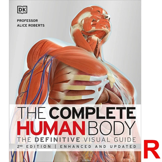 COMPLETE HUMAN BODY: Definitive Visual Guide by Dr Alice Roberts ...