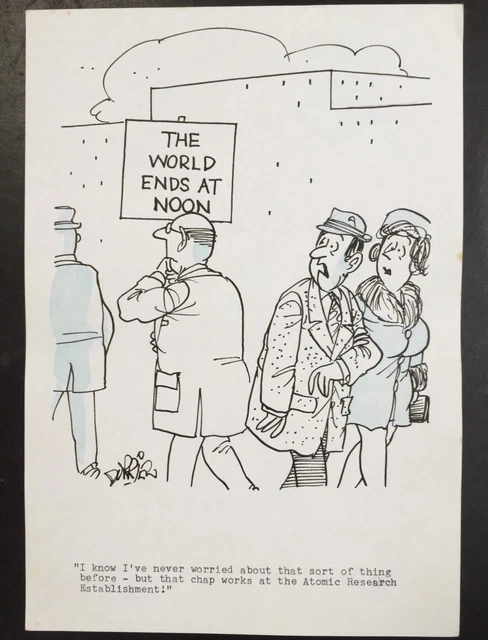ORIGINAL DORRIEN CARTOON "The World Ends at Noon! That chap is Atomic ...