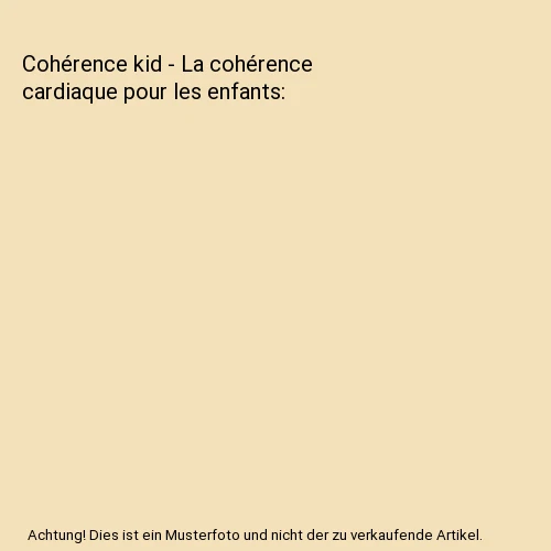 COHÉRENCE KID - La cohérence cardiaque pour les enfants, O'Hare, David £4.78 - PicClick UK