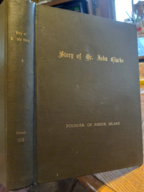 RHODE ISLAND ILLUST History 1915 2E Éd Story Of John Clarke By Thomas ...