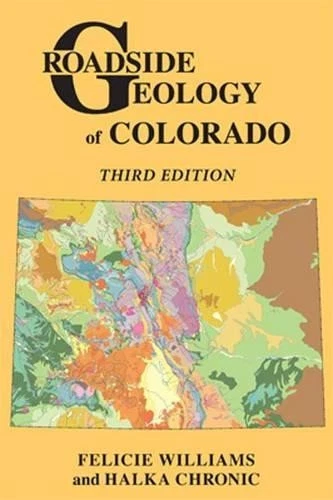 HALKA CHRONIC FELICIE Williams Roadside Geology of Colorado (Poche) EUR ...