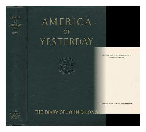 LONG, JOHN DAVID America of Yesterday : tel que reflété dans le Journal ...
