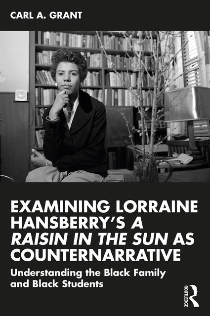 EXAMINING LORRAINE HANSBERRY’S Un Raisin IN The Sun Come ...