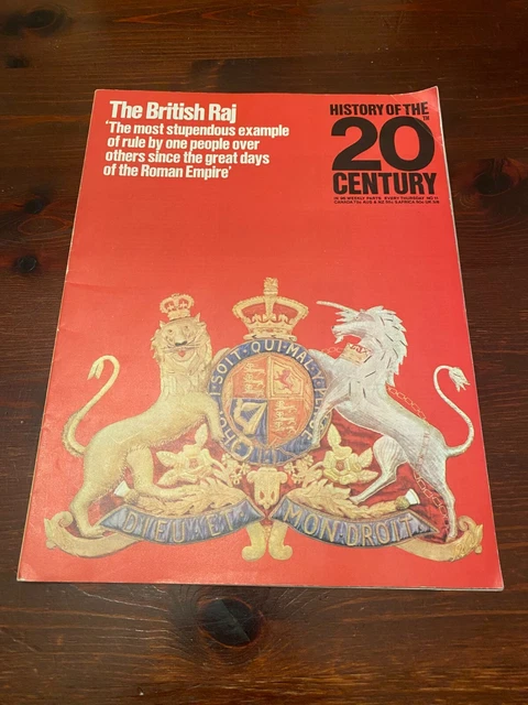 HISTORY OF THE 20th Century Magazine no.11 1969. The British Raj £3.99 ...