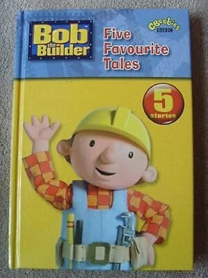 FIVE FAVOURITE TALES ("Bob the Builder"), , Used; Good Book £2.12 ...