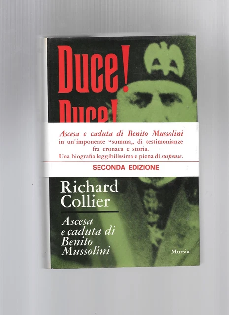 DUCE! DUCE! ASCESA E Caduta Di Benito Mussolini - Richard Collier ...