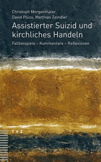 CHRISTOPH MORGENTHALER / Assistierter Suizid und kirchliches H ...