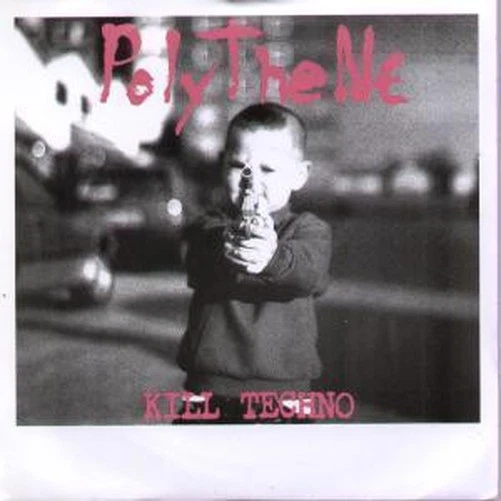 POLYTHÈNE KILL TECHNO 7" Vinyle UK Baby Boom 1997 B/W 14 Pour Cent Pic ...