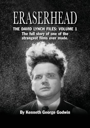 KENNETH GEORGE GODWIN Eraserhead, The David Lynch Files (Poche) EUR 44 ...