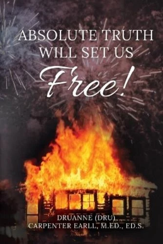 DRUANNE (DRU) CARPENTER Earll Absolute Truth Will Set Us Free (Poche ...