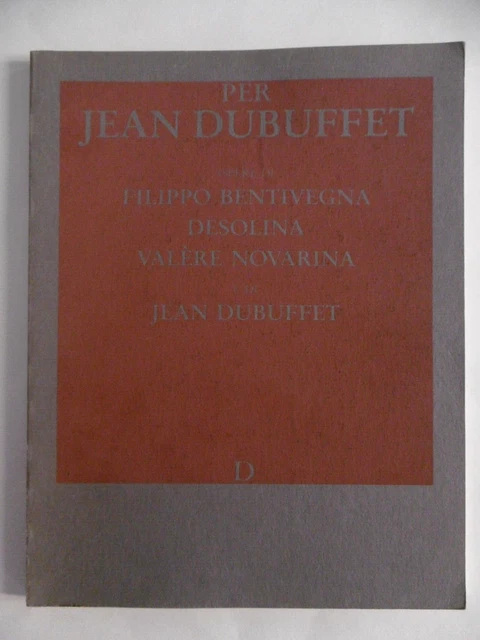 DUBUFFET JEAN OPERE di Filippo BENTIVEGNA DESOLINA Valère NOVARINA ...