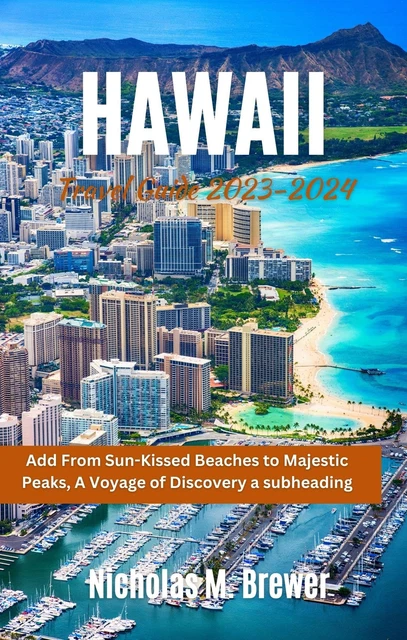 NICHOLAS M BREWER Hawaii Travel Guide 2023-2024 (Poche) EUR 15,20 ...