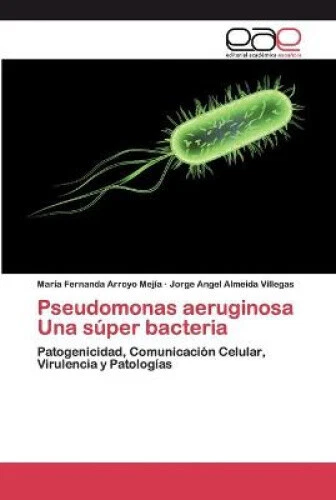 PSEUDOMONAS AERUGINOSA UNA súper bacteria [Spanish] EUR 82,93 - PicClick FR