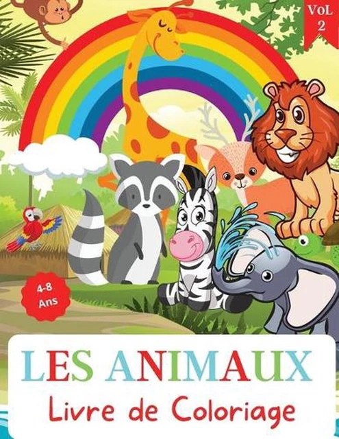 ANIMAUX LIVRE DE Coloriage Pour les Enfants Ans 4-8: Un livre d'animaux ...