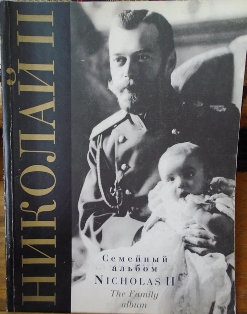 NICHOLAS II THE Family Album Russian Imperial History Photo Illustrated ...