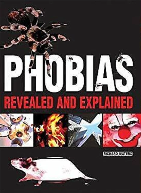 PHOBIAS REVEALED AND Explained Mental Health Illustrated Paperback Book ...