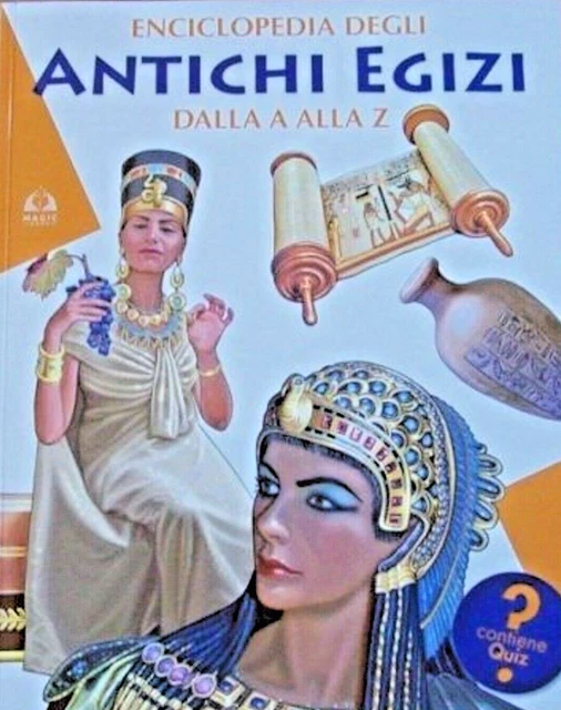 ENCICLOPEDIA DEGLI ANTICHI Egizi, dalla A alla Z con quiz 79 pagine ...