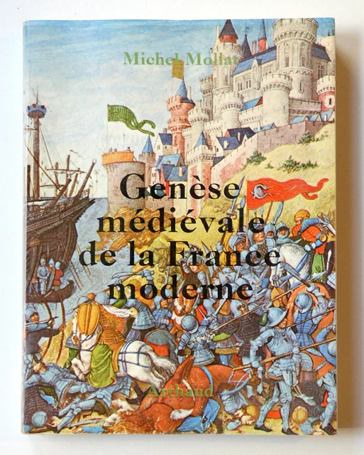 GENÈSE MÉDIÉVALE DE LA FRANCE MODERNE, M. Mollat, Histoire Moyen Âge Société EUR 16,00 - PicClick FR
