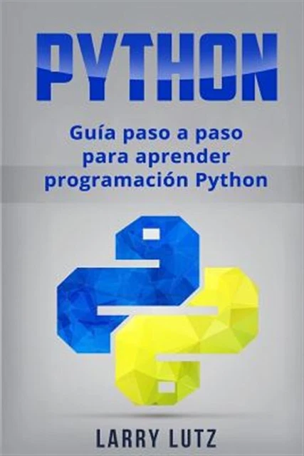 PYTHON : GUÍA Paso a Paso Para Aprender Programación Python, Paperback ...