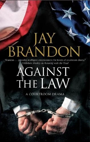 JAY BRANDON AGAINST the Law (Relié) Edward Hall Case EUR 24,75 ...