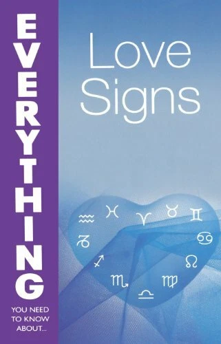 LOVE SIGNS (EVERYTHING You Need to Know About...) By Jenni Kosarin $4. ...