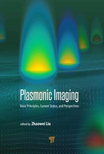 PLASMONICS AND SUPER-RESOLUTION Imaging by Zhaowei Liu £151.00 ...
