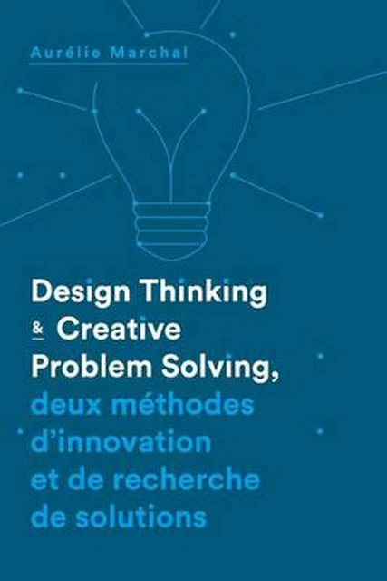 DESIGN THINKING AND Creative Problem Solving: Deux M by Aur (French ...