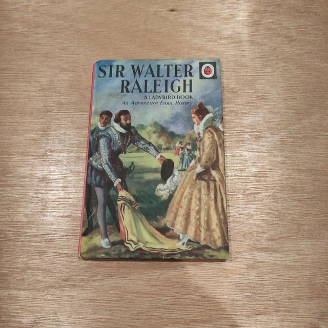 LADYBIRD BOOK SIR Walter Raleigh, An Adventure From History Series 561 ...