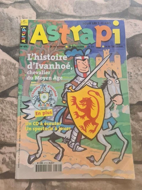 ASTRAPI Nº471 / Octobre 1998 (L'histoire d'Ivanhoé chevalier du Moyen ...