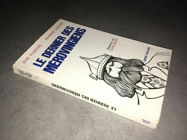 JEAN PLUMYENE & Lasierra LE DERNIER DES MEROVINGIENS Carelman BALLAND ...