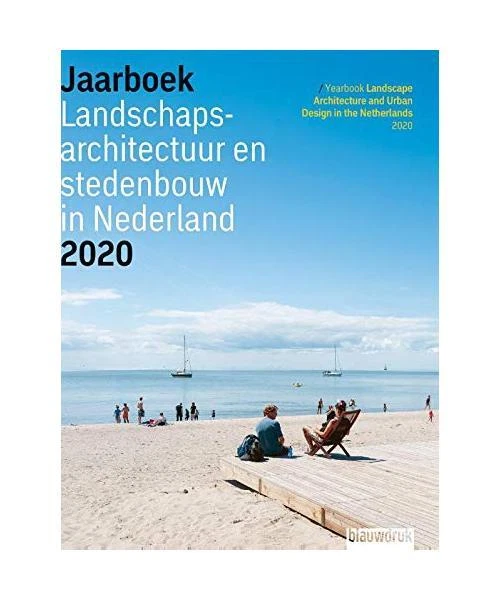YEARBOOK LANDSCAPE ARCHITECTURE and Urban Design in the Netherlands ...
