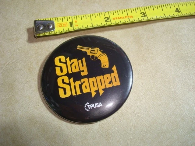 STAY STRAPPED - Pin Button TPUSA Charlie Kirk -Turning Point USA £6.30 ...