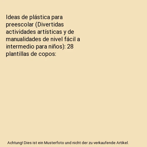 IDEAS DE PLÁSTICA para preescolar (Divertidas actividades artísticas y ...