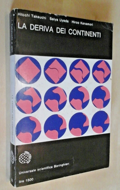 LA DERIVA DEI CONTINENTI Hitoshi Takeuchi Seiya Uyeda Hiroo Kanamori Boringhieri EUR 8,50 ...