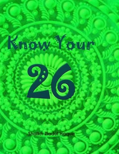 KNOW YOUR 26: English Alphabet Capital Letters by Shaikh Ziadul Haque ...