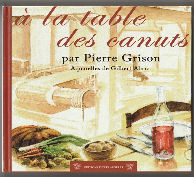 A LA TABLE des canuts Cuisine lyonnaise Pierre Grison EUR 10,00 - PicClick FR