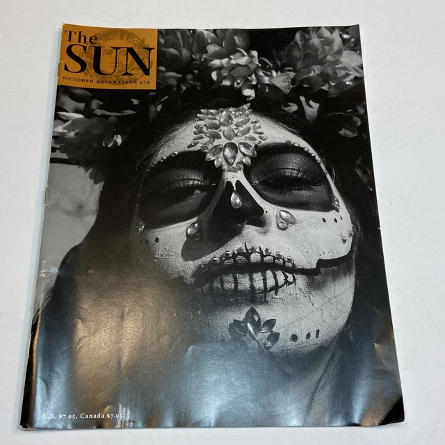 THE SUN MAGAZINE Oct 2023 Issue 574 Colin Dickey Ghost Stories Poetry ...
