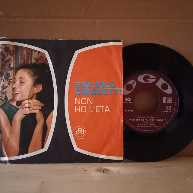 GIGLIOLA CINQUETTI - Non ho l'età / Sei un bravo ragazzo 45 giri 7" N ...