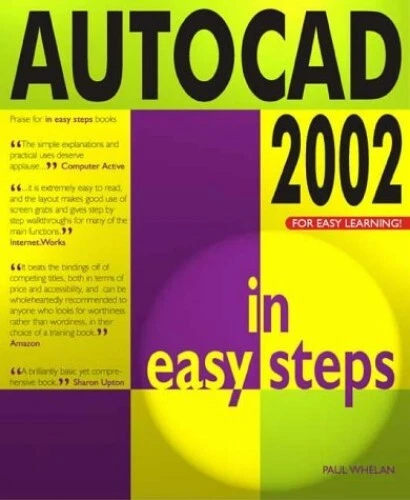 AUTOCAD 2002 IN Easy Steps (In Easy Steps Series) by Whelan, Paul ...