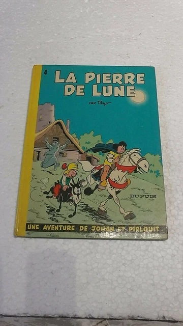 JOHAN ET PIRLOUIT T4 LA PIERRE DE LUNE Réédition1974 EN BON ETAT J 301 ...