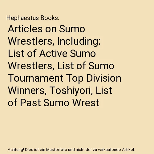 ARTICLES ON SUMO Wrestlers, Including: List of Active Sumo Wrestlers ...