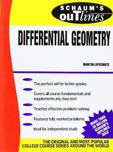 SCHAUM'S OUTLINE OF Differential Geometry (Schaum's Outline Series) by ...