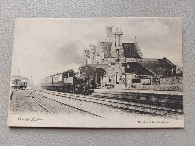 PRE 1914 POSTCARD A Steam Train At Oundle Railway Station By Markham ...