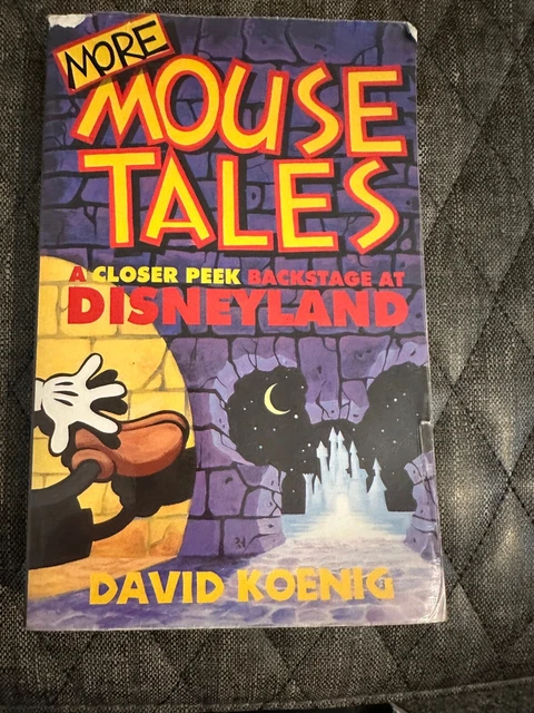 MOUSE TALES: A Behind-The-Ears Look at Disneyland by Koenig, David Book ...