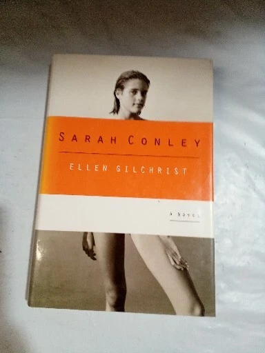 GILCHRIST, ELLEN SARAH CONLEY A Roman 1. Auflage 1. Druck HC/DJ EUR 40,57 - PicClick DE